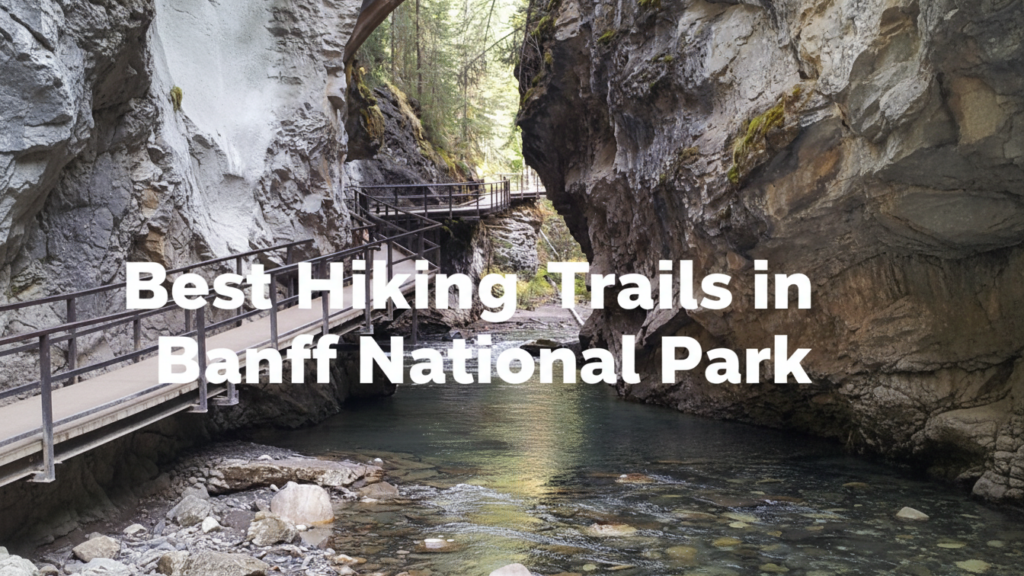 Best Hiking Trails in Banff National Park |Travel with Chris