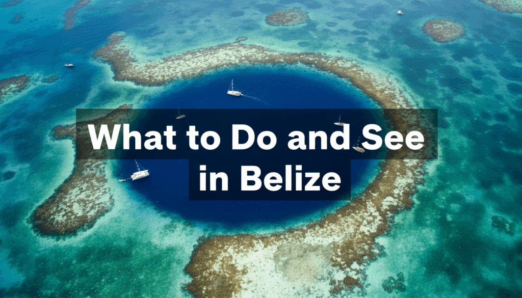 What to Do and See in Belize - Travel With Chris